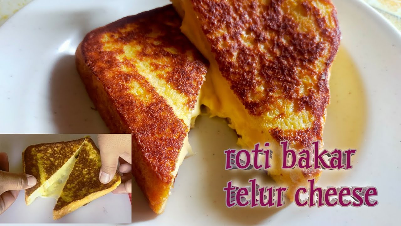 ROTI BAKAR TELUR CHEESE || SARAPAN SUPER SEDAP DAN RINGKAS - YouTube