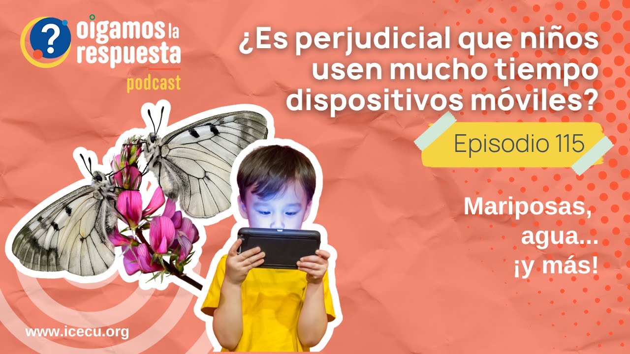 Ep115: ¿Es perjudicial que niños usen mucho tiempo dispositivos móviles ...