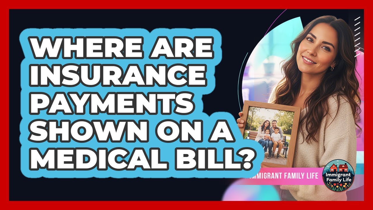 Where Are Insurance Payments Shown On A Medical Bill? - YouTube
