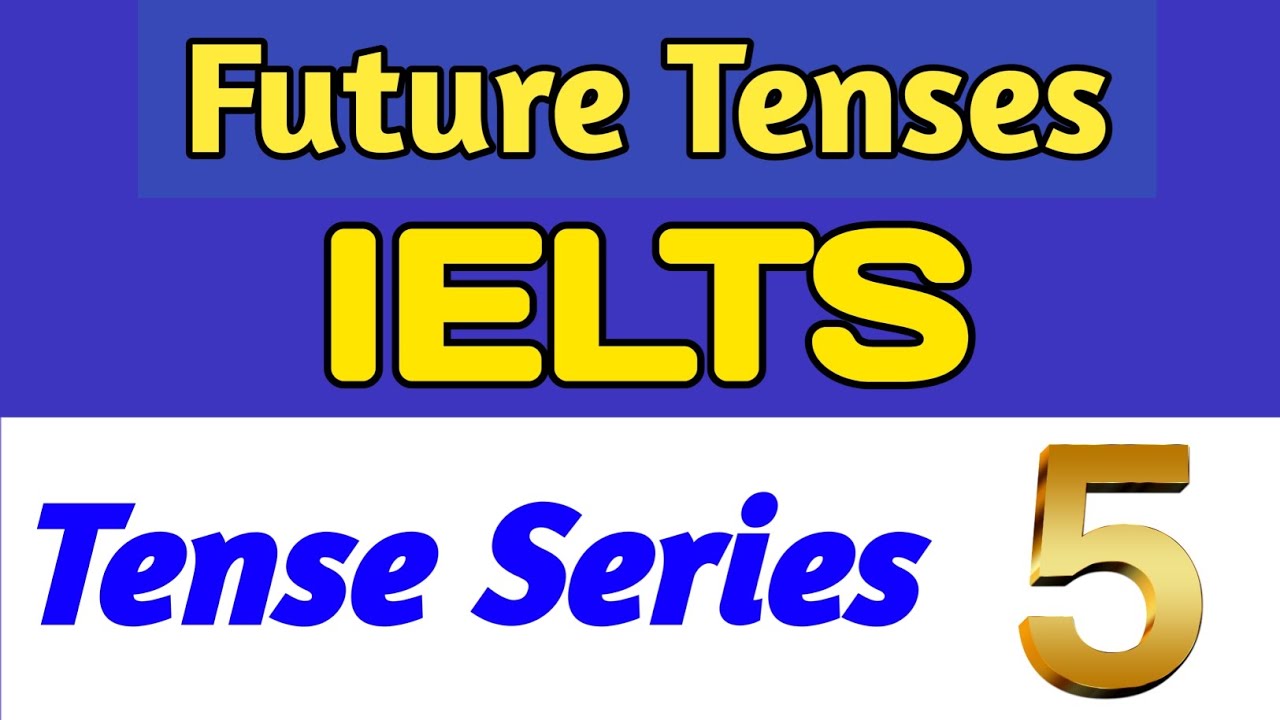 Future Tenses in IELTS || how to use future tenses in IELTS || @Mr ...