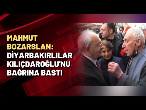 Mahmut Bozarslan: Diyarbakırlılar Kılıçdaroğlu'nu bağrına bastı