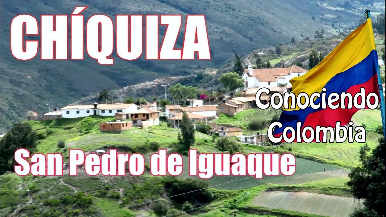 CHÍQUIZA | SAN PEDRO DE IGUAQUE | BOYACÁ | Ciudades y Pueblos de ...