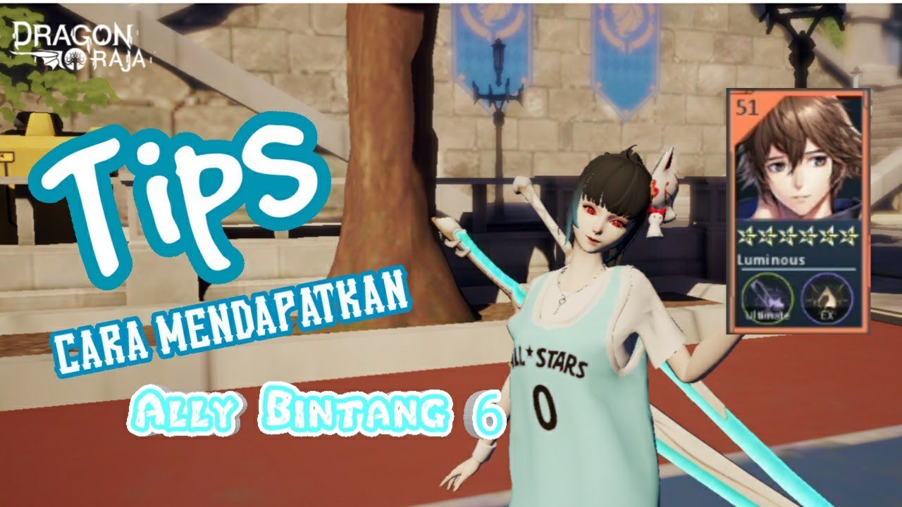 Cara Mendapatkan Ally Bintang 6 - Guide - Dragon Raja SEA - YouTube
