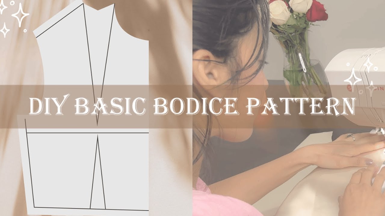 DIY BASIC BODICE PATTERN | LEARN HOW TO MAKE BASIC BODICE BLOCK- BEGINNER FRIENDLY - YouTube