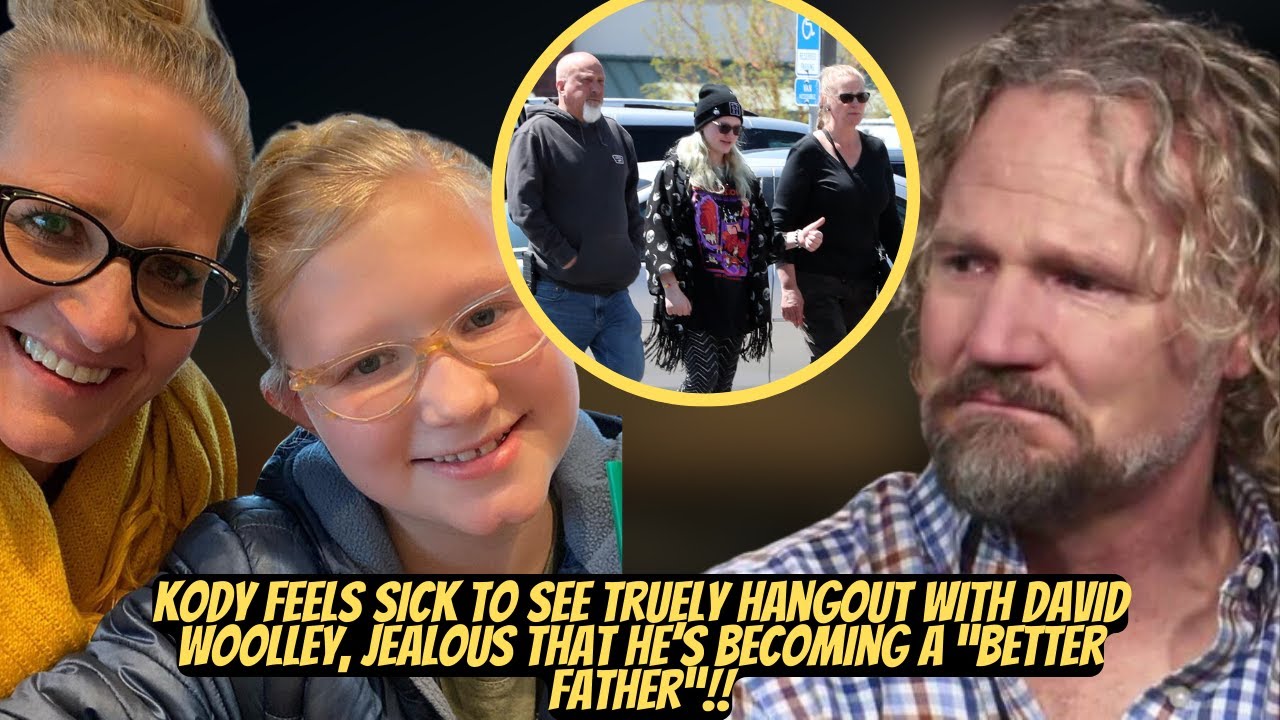 Kody Feels Sick To See Truely Hangout With David Woolley, Jealous That ...