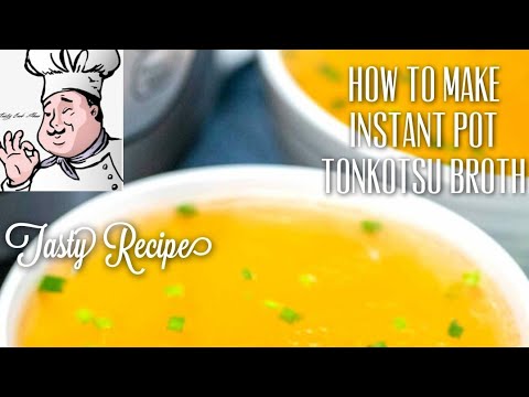 How To Make Instant Pot Tonkotsu Broth | Tasty Recipe - YouTube