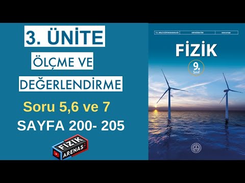 9.Sınıf Fizik Kitabı | 3. Ünite Ölçme ve Değerlendirme Soru ve Cevapları | Sayfa 200-205 son 3 soru)