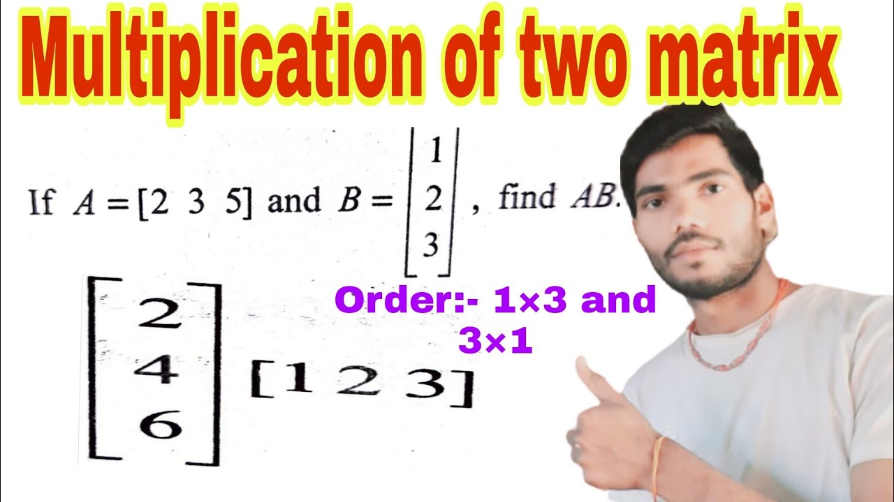 How To Multiply 1 By 3 And 3 By 1 Matrix How To Multiply Two Matrix how-to-multiply-1-by-3-and-3-by-1-matrix-how-to-multiply-two-matrix