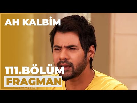 Ah Kalbim 111. Bölüm Fragmanı - 28 Aralık Pazartesi