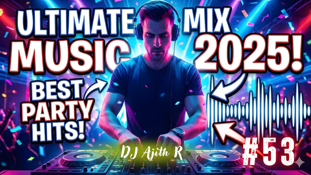 Club Music Mix 2025 #53 | Best EDM & Dance Hits | Best Remixes of ...