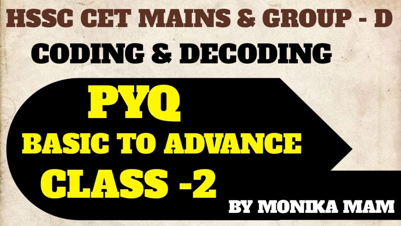 HSSC CET MAINS & GROUP - D CODING & DECODING ( PYQ BASIC TO ADVANCE ...