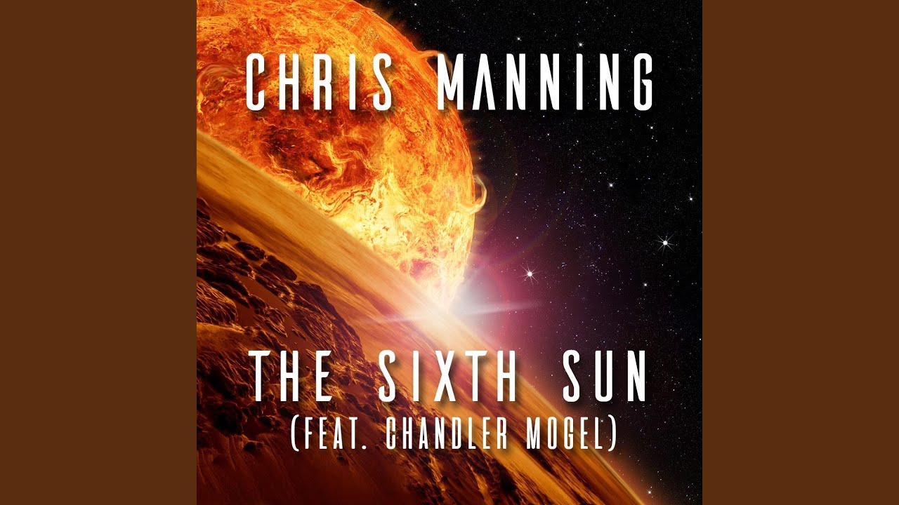 The Sixth Sun (feat. Chandler Mogel) - YouTube