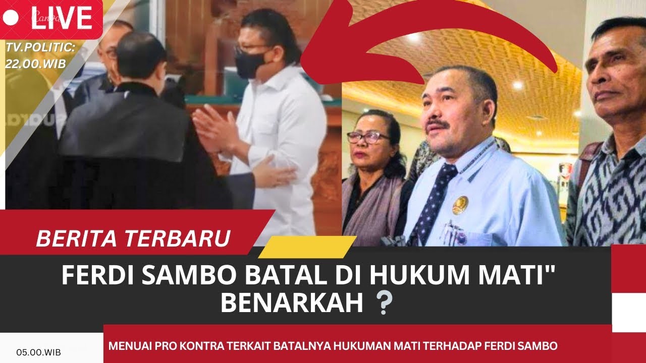 Ferdi sambo batal di Hukum mati" benarkah, berita terbaru hari ini 2023 ...
