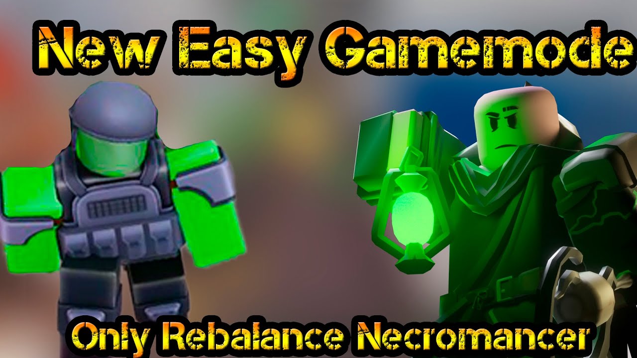 New Easy Gamemode and Only Rebalance Necromancer Roblox Tower Defense ...