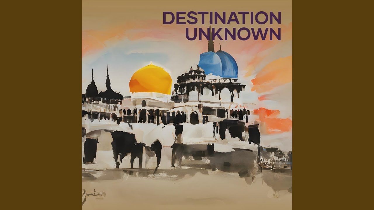 Destination Unknown - YouTube