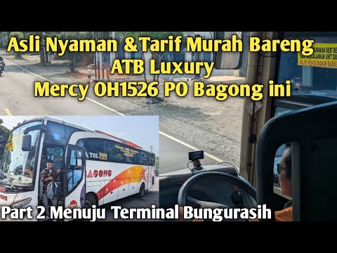Trip Naik Bus ATB Luxury MercyOH1526 PO Bagong Balik ke Sby Part2 - YouTube