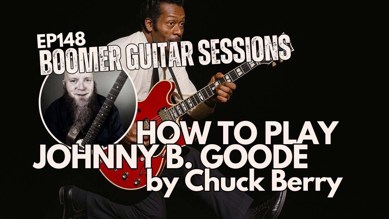 How to Play “Johnny B. Goode” | Chuck Berry Guitar Lesson (BGS148 ...