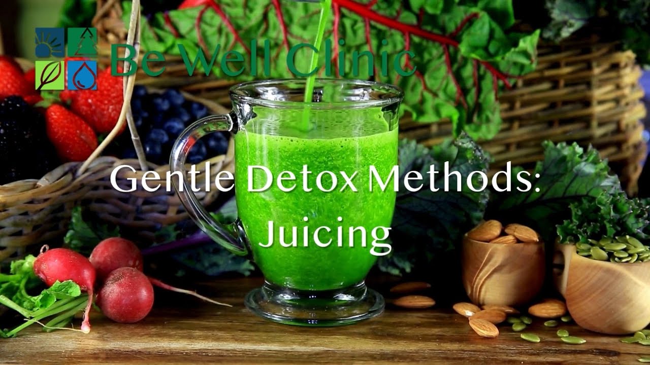 Juicing: A Gentle Detox Method - YouTube