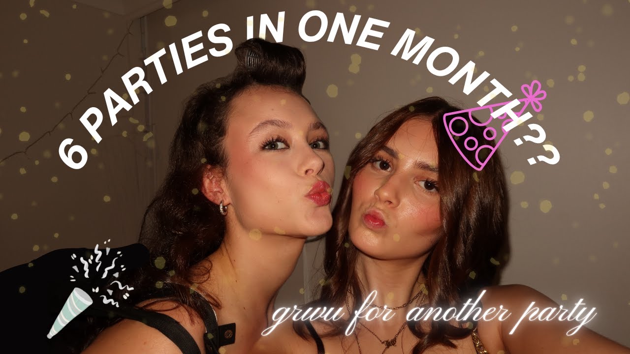 6 PARTIES IN ONE MONTH?? || GRWU for ANOTHER party!! - YouTube