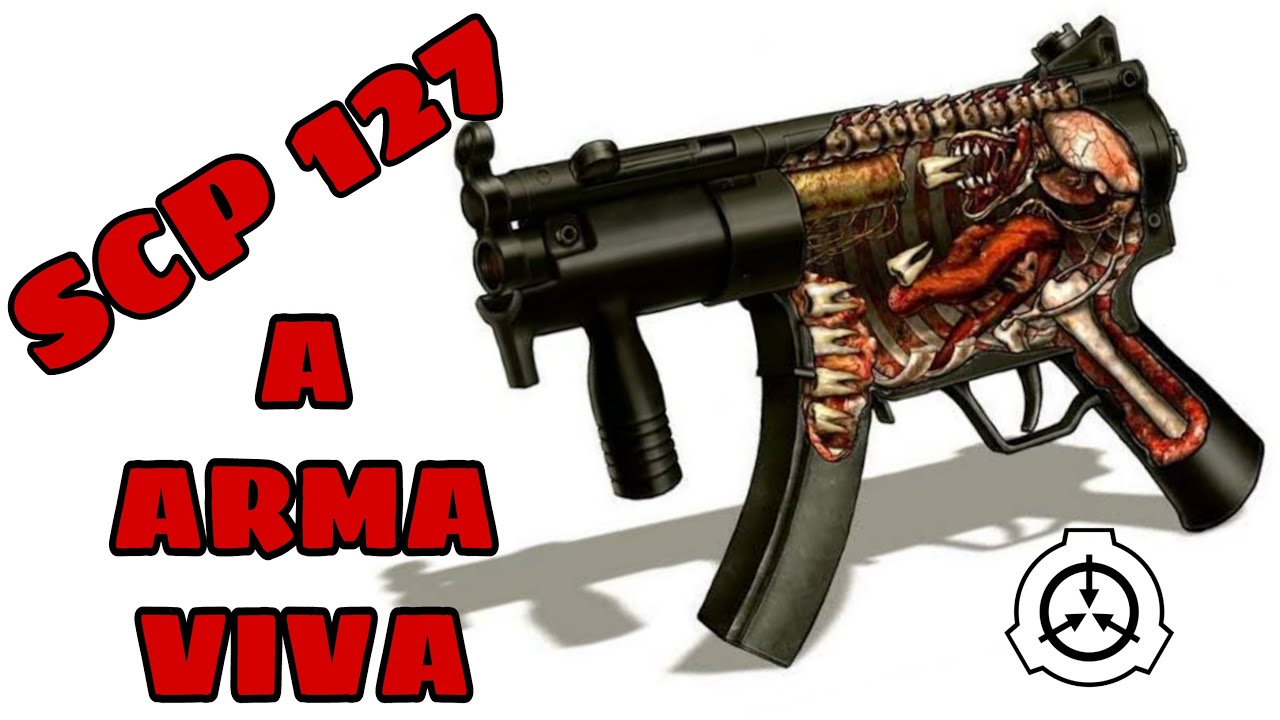 Scp 127 - A Arma Viva ( Fundação SCP ) - YouTube