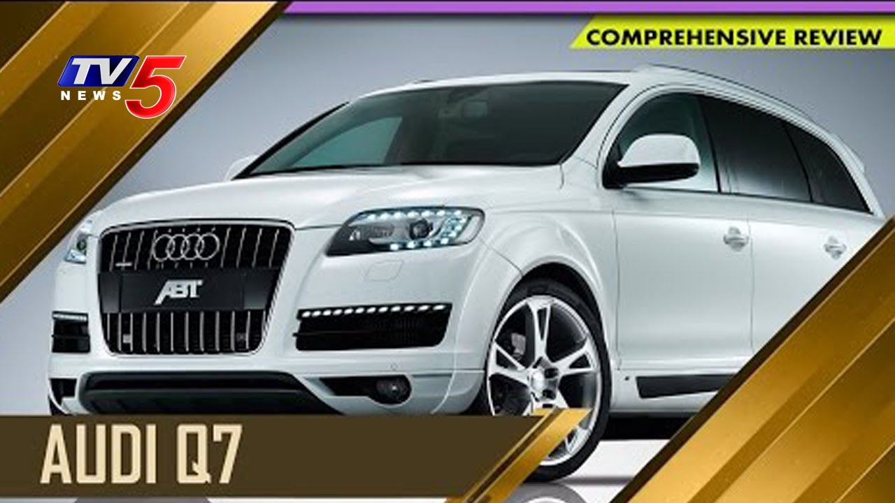 Audi Q7 Test Drive and Complete Review | Speedometer | TV5 News - YouTube
