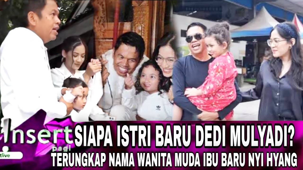 SIAPA ISTRI BARU DEDI MULYADI? TERUNGKAP NAMA WANITA MUDA IBU BARU NYI ...