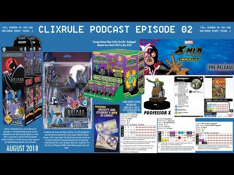 Heroclix - ClixRule Podcast #2 - Batman Animated Series Set, TMNT Unplugged Delayed, Xavier's School