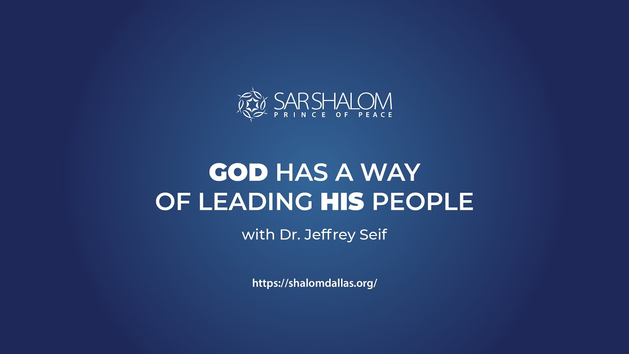 ADONAI has a way of leading His People by Dr. Jeffrey Seif - YouTube