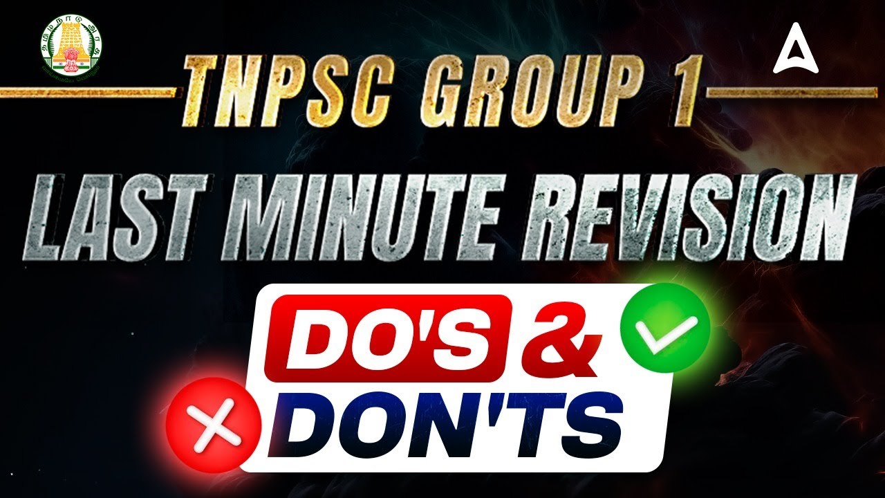 TNPSC Group 1 Revision 2025 | Do's and Don'ts | TNPSC Group 1 Last ...