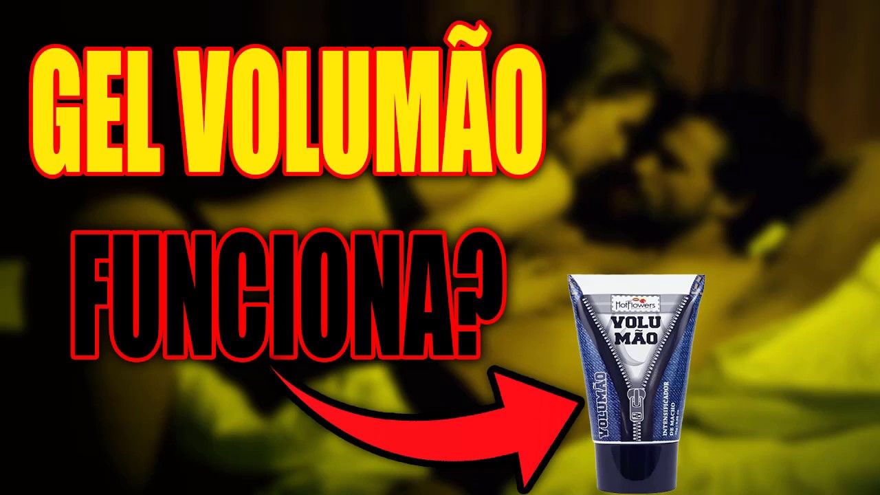 Gel Volumao Funciona? Gel Volumao Funciona Mesmo? Gel Volumao Como ...