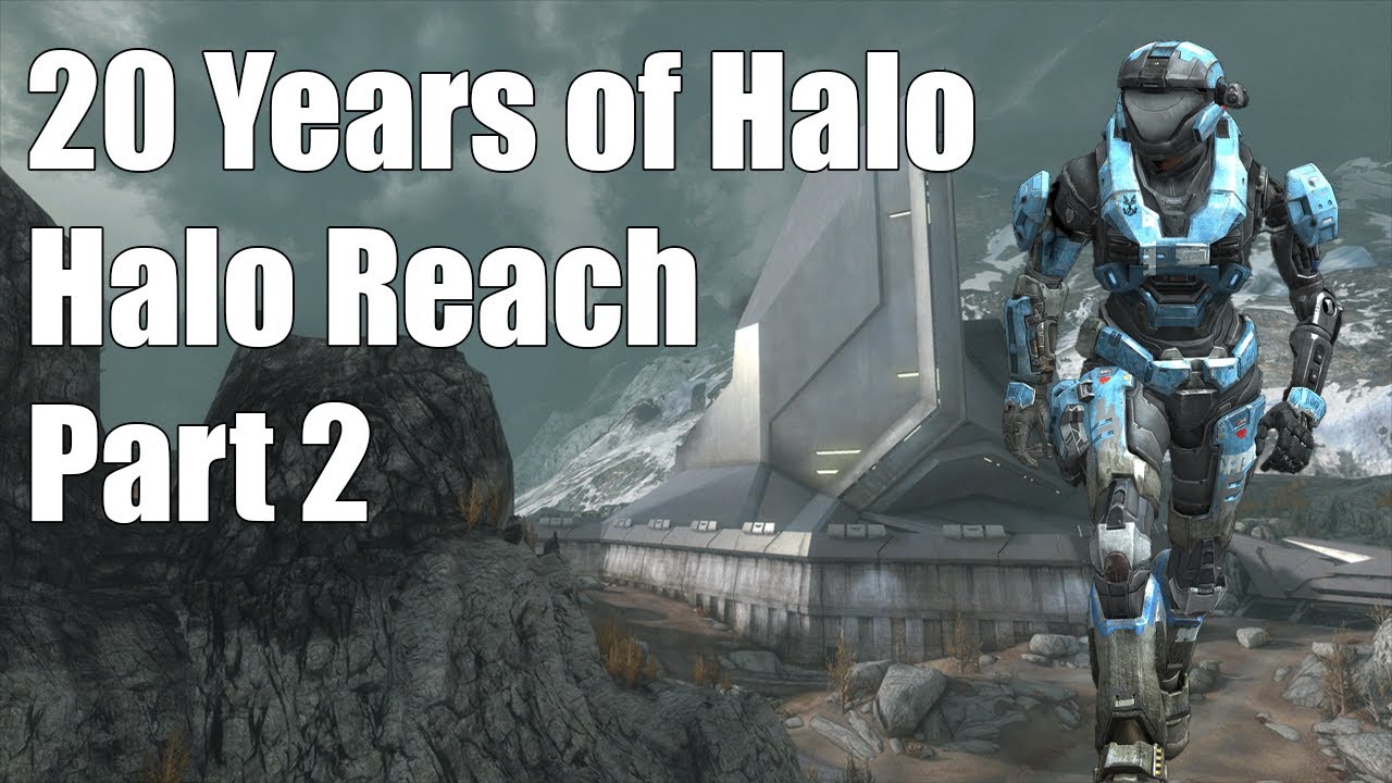 20 Years of Halo: Halo Reach - Part 2 - YouTube