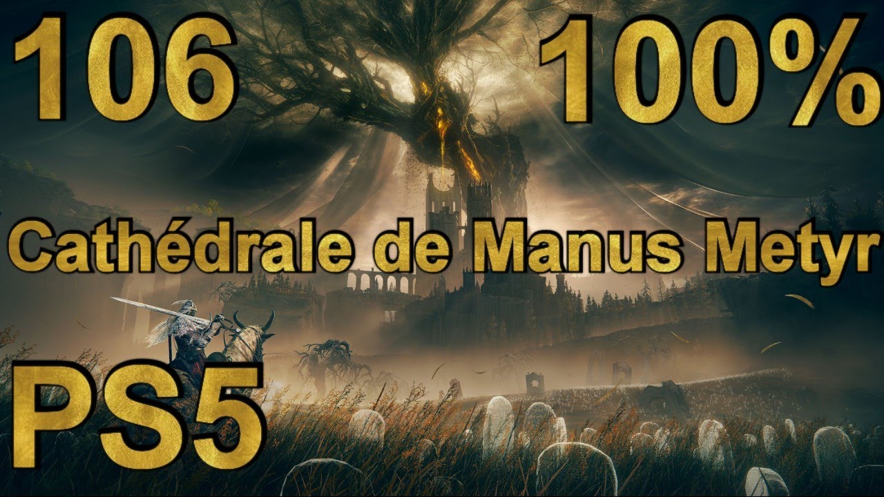 Elden Ring DLC 106 Guide 100% Cathédrale de Manus Metyr PS5 - YouTube