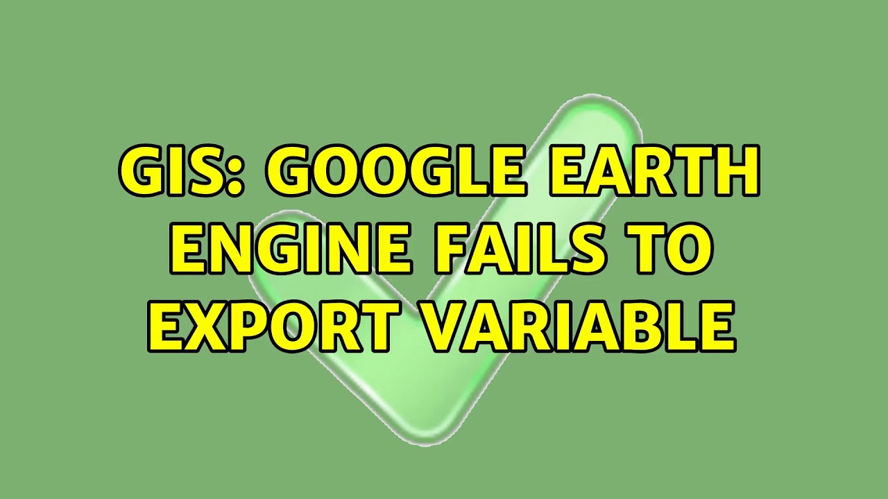 GIS: Google Earth Engine fails to export variable - YouTube