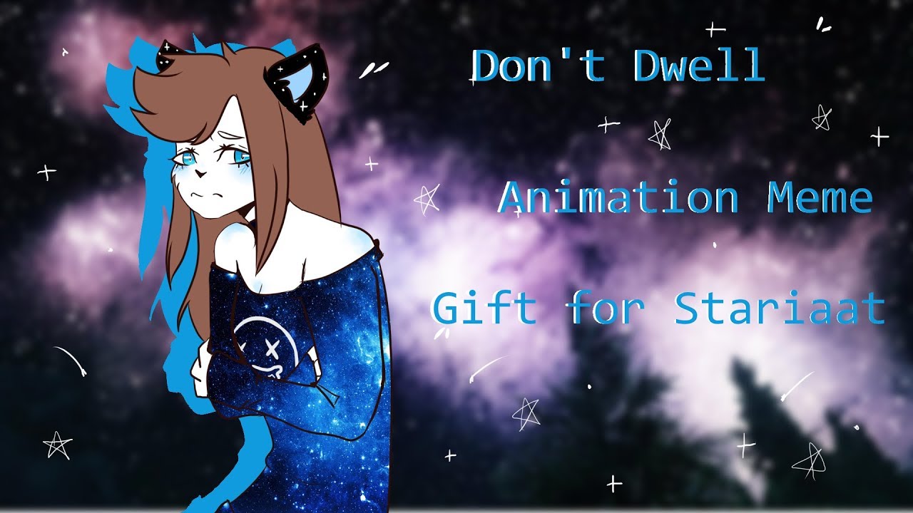 Don't Dwell - Meme Gift for Stariaat - YouTube
