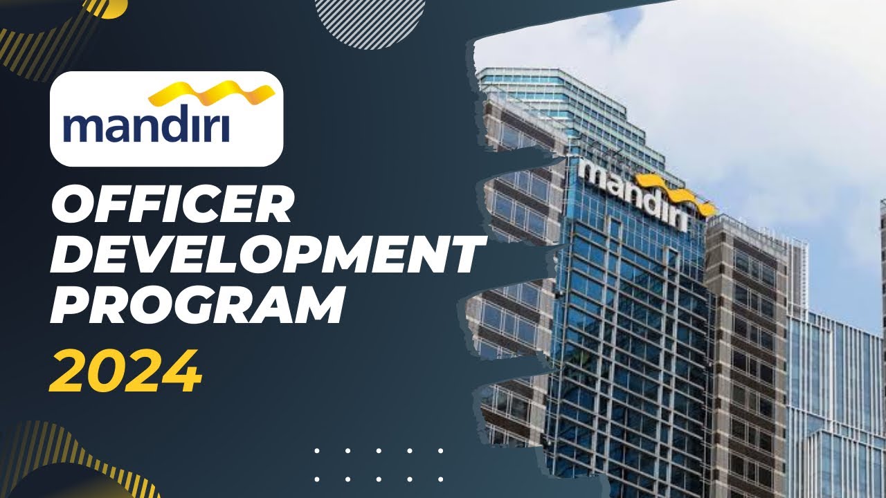 Officer Development Program Bank Mandiri 2024 - YouTube