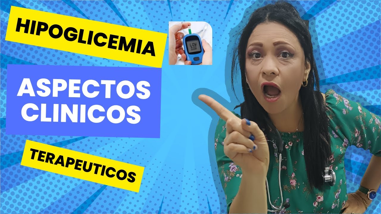 Hipoglicemia sencillos aspectos clínicos y terapéuticos - YouTube
