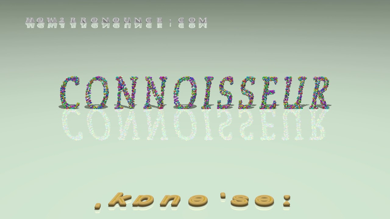 connoisseur - pronunciation + Examples in sentences and phrases - YouTube