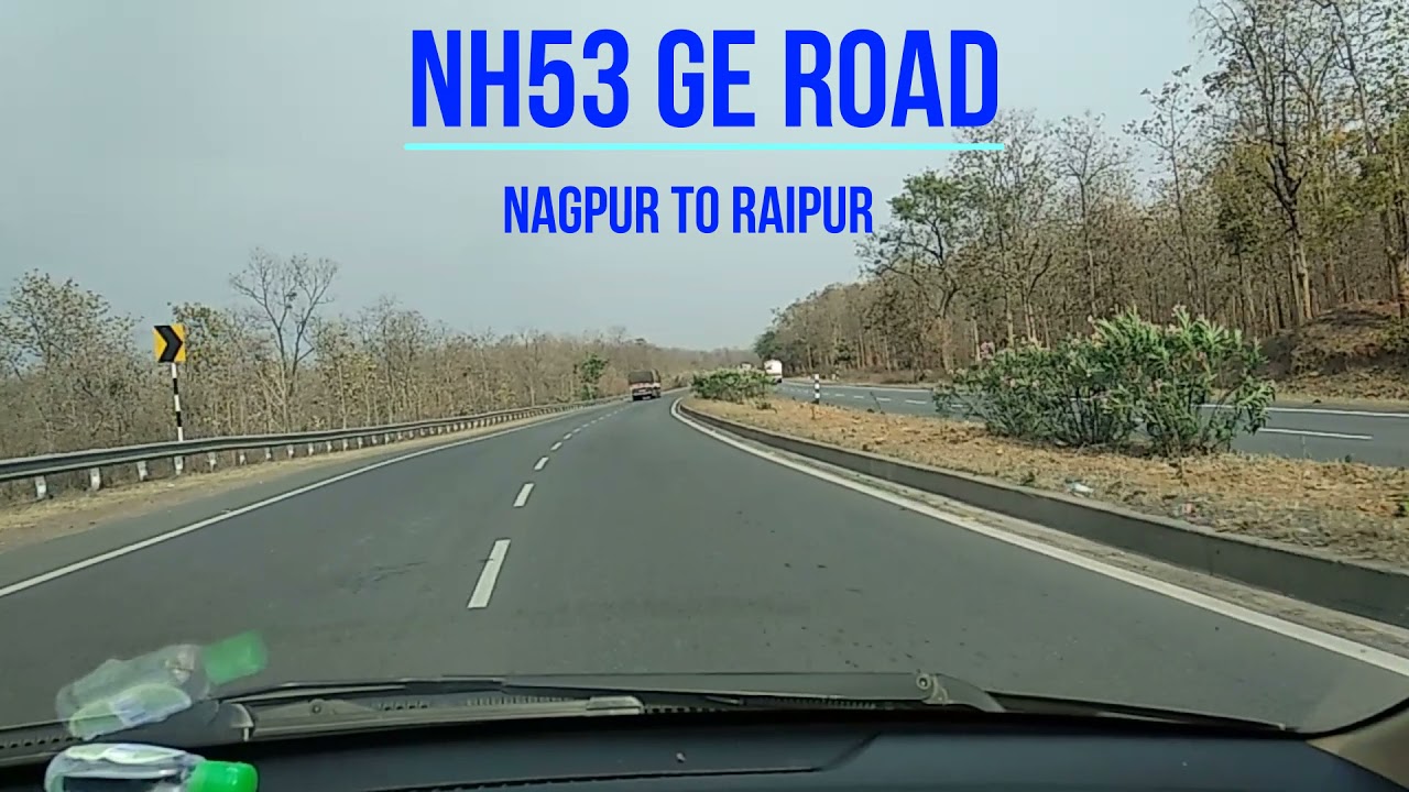 Nagpur to Raipur NH53 Great Eastern Highway ! Smooth Ride - YouTube
