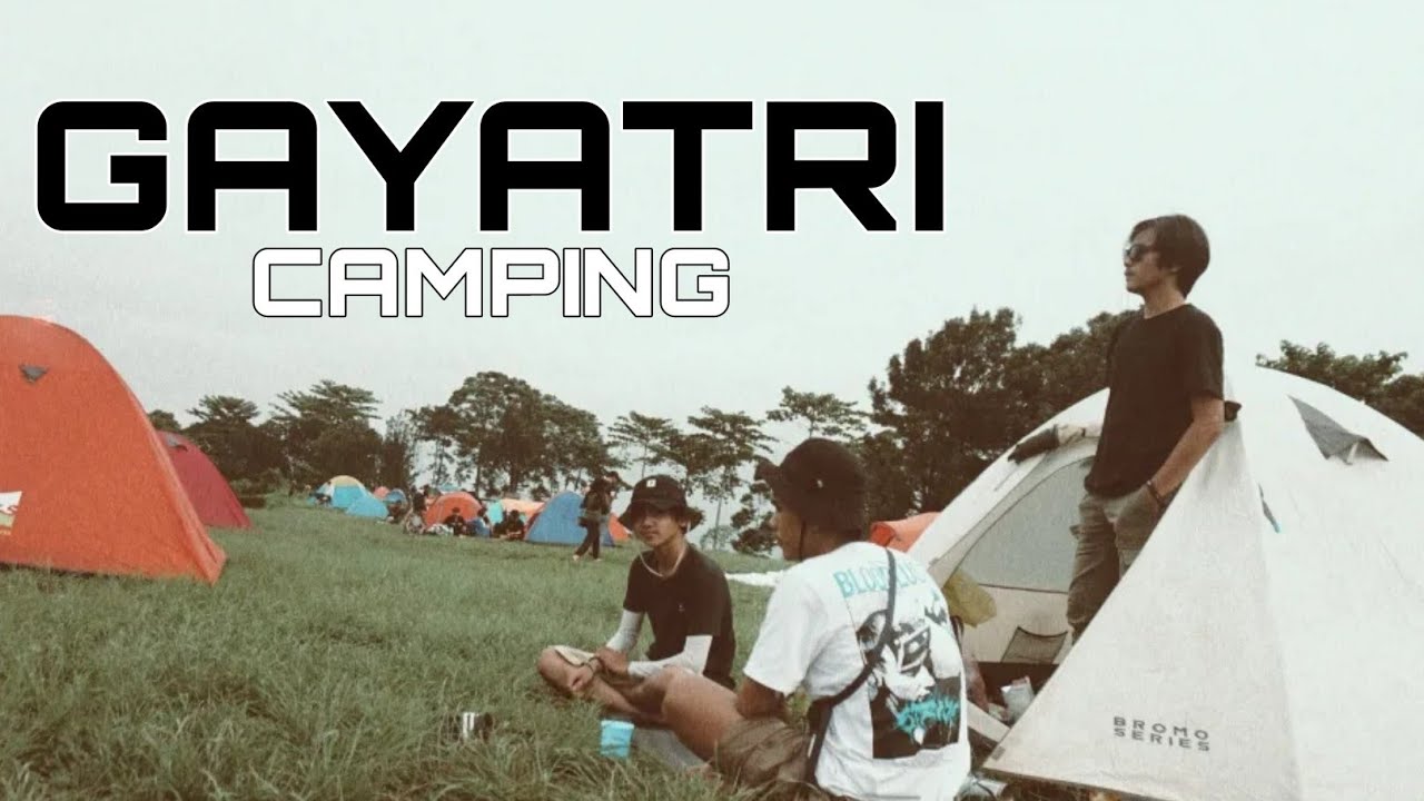 CAMPING GAYATRI CITEKO PUNCAK - YouTube