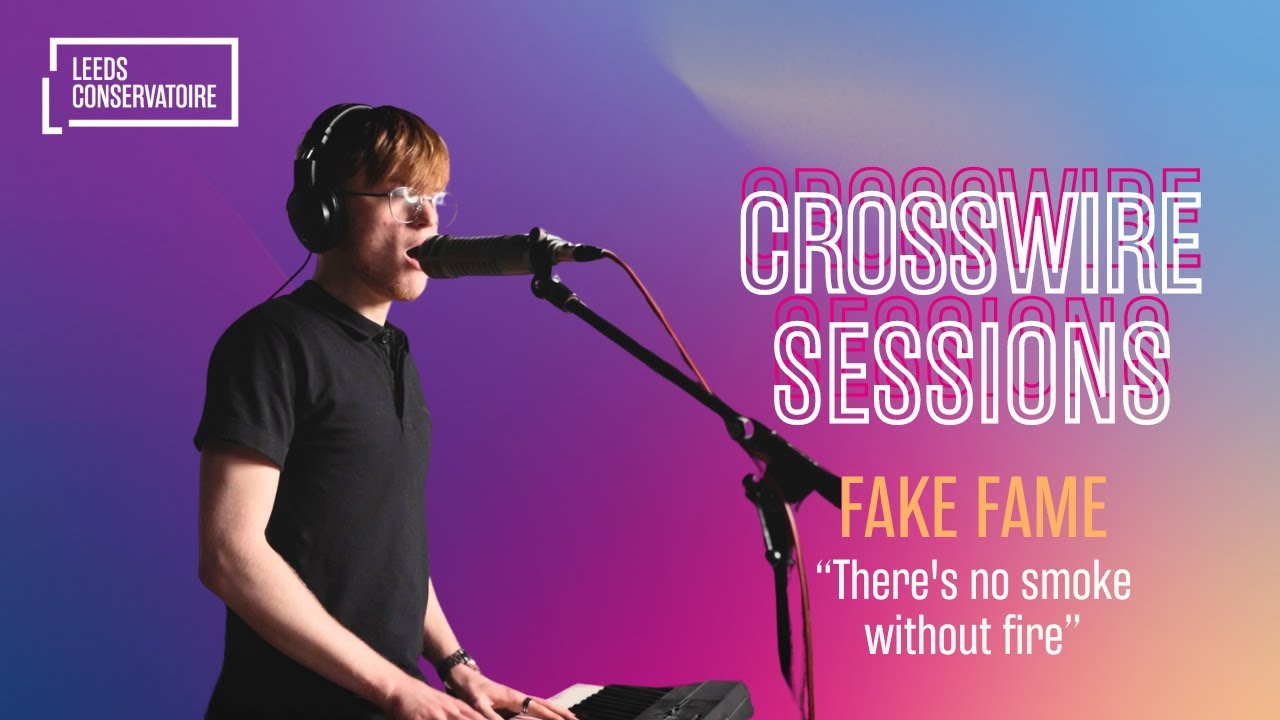 There's No Smoke Without Fire by Fake Fame | Crosswire Sessions at ...