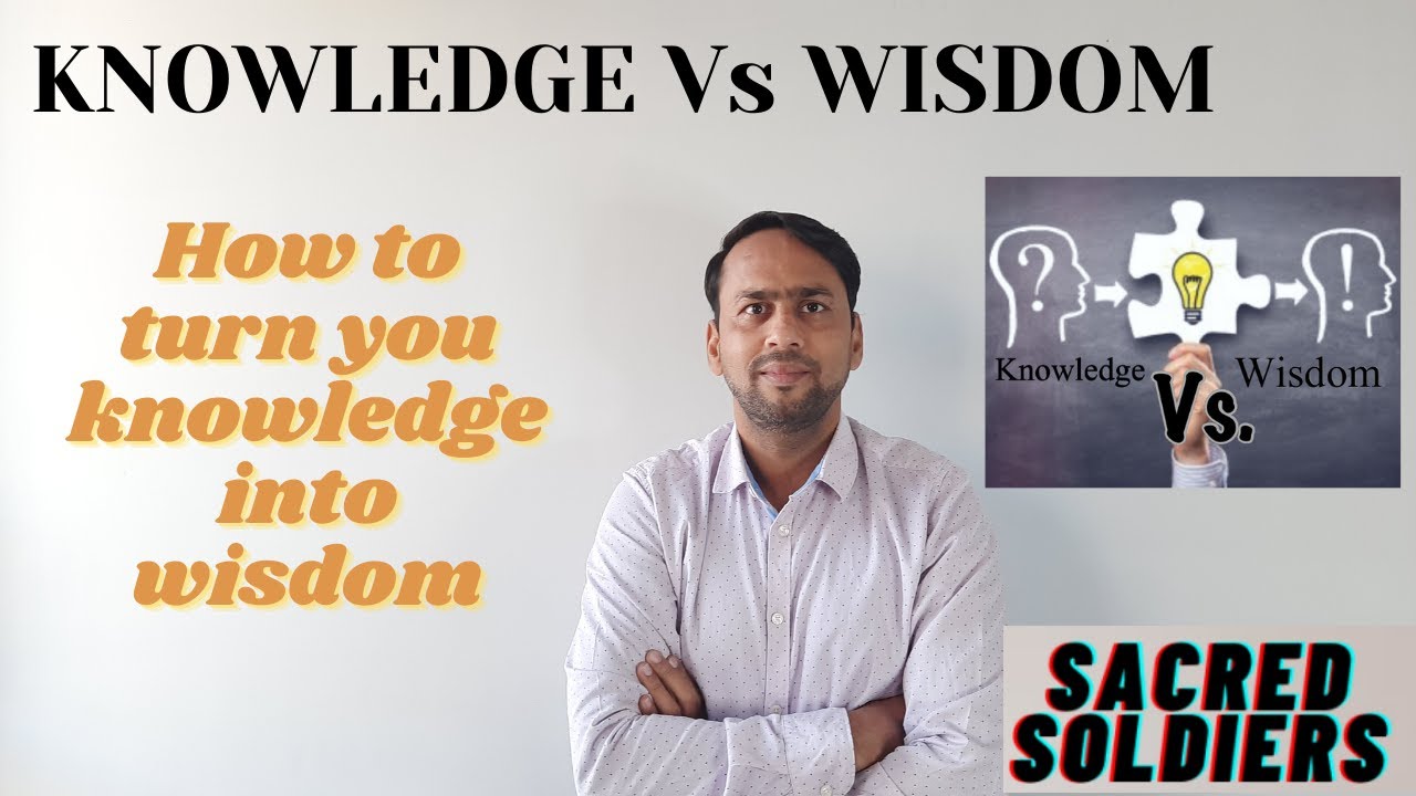 Knowledge Vs Wisdom I Types of knowledge I How to turn knowledge into ...