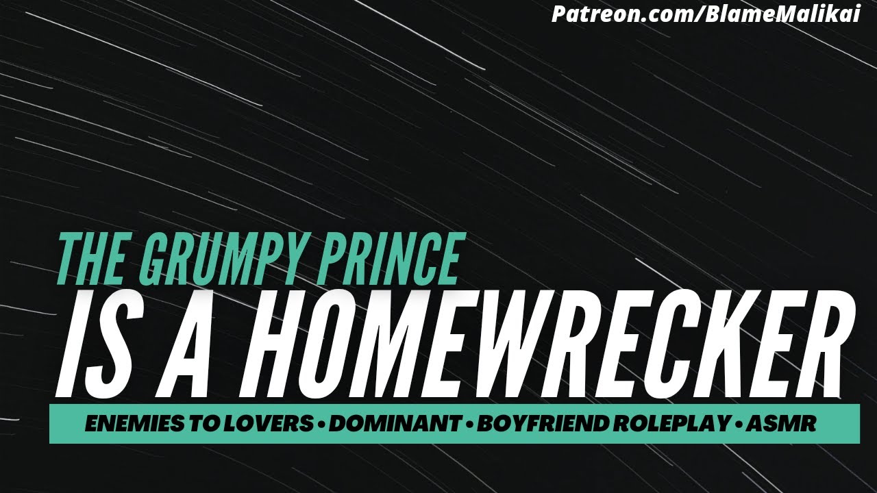 Grumpy Prince Pins You Down [Boyfriend Roleplay] [Enemies To Lovers ...