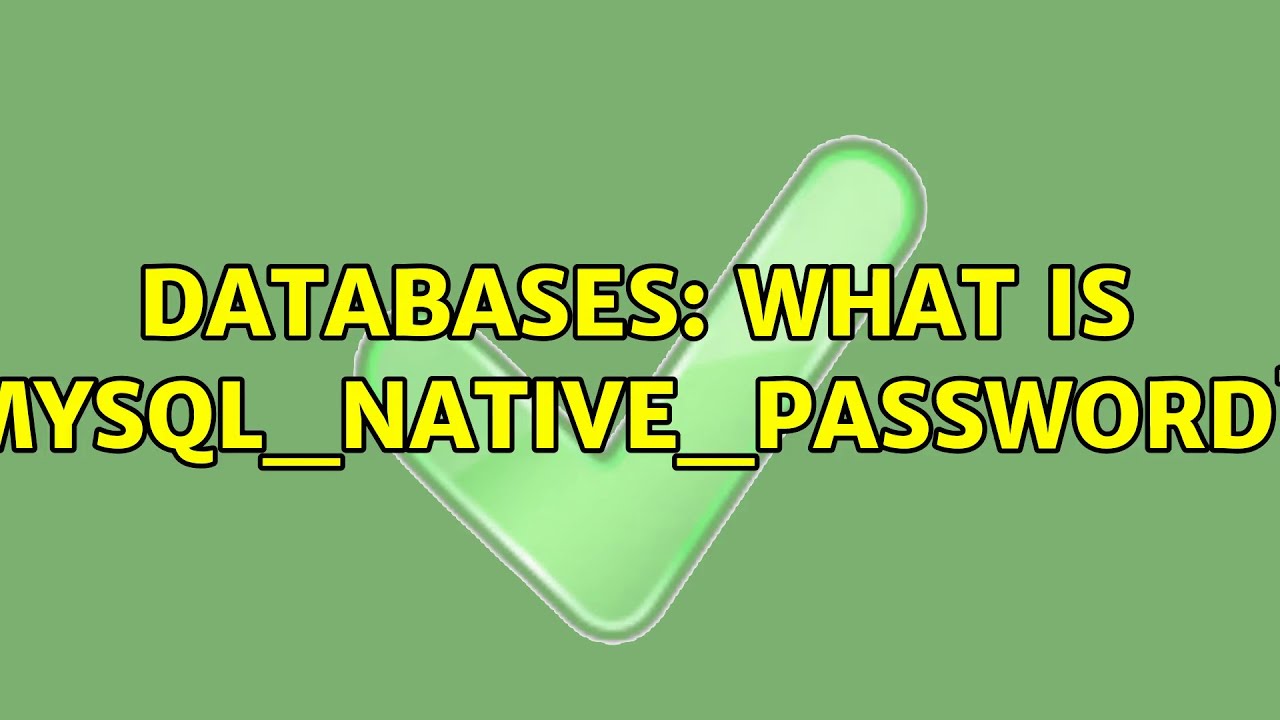 Databases What Is Mysql native password YouTube Databases What Is Mysql native password YouTube