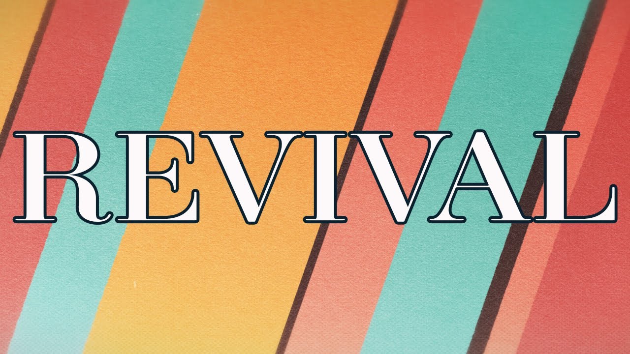 Revival - YouTube