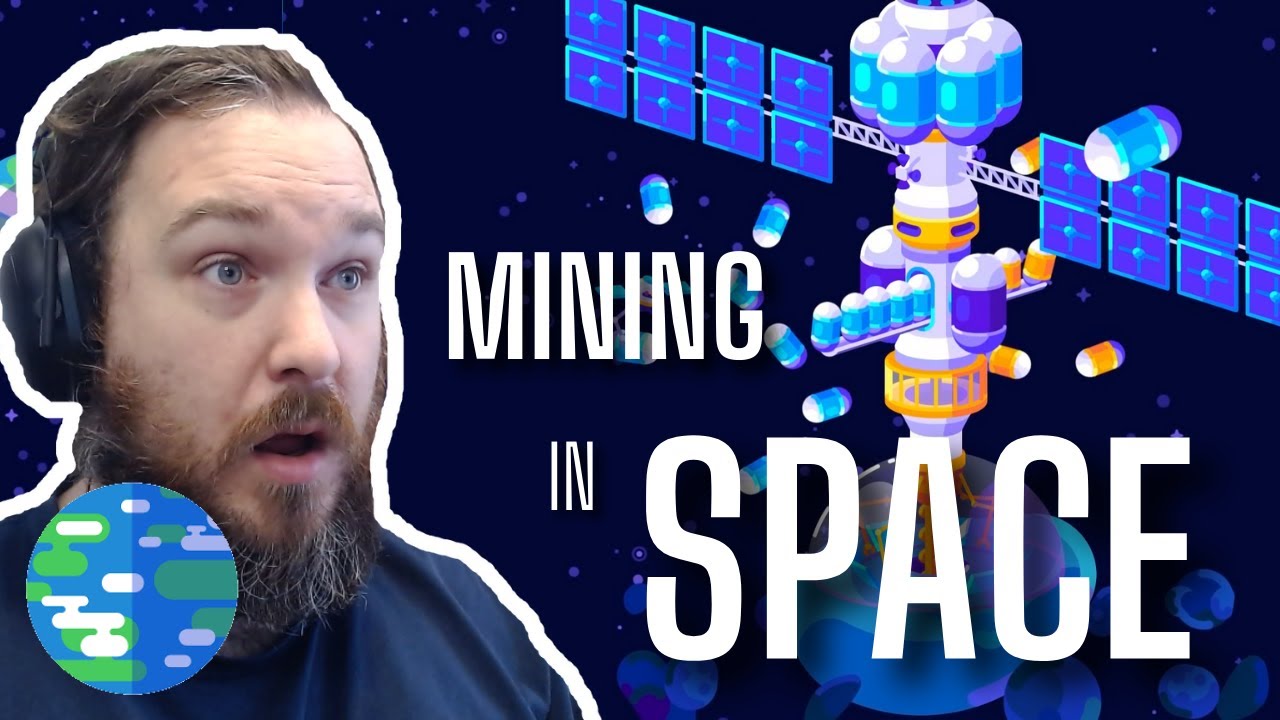 Mining IN SPACE?! Unlimited Resources From Space - Asteroid Mining ...