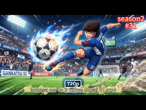 captain tsubasa 2.sezon 31.bölüm türkçe dublaj(87)