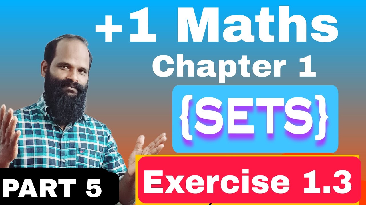 Plus One Mathematics ||SETS CHAPTER 1||EXERCISE 1.3|| - YouTube