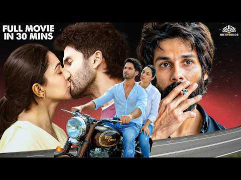 KABIR SINGH Full Movie in 30 Mins | BIGGEST Romantic Blockbuster | Shahid Kapoor, Kiara Advani