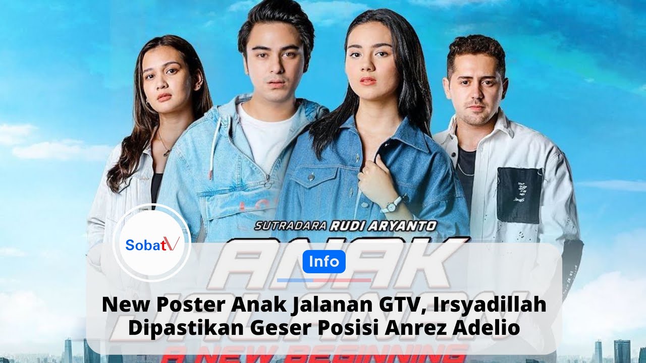 New Poster Anak Jalanan A New Beginning, tampilkan Irsyadillah ...