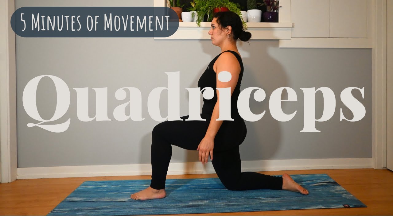 5 Minutes of Movement | Stretches & Mobility For The Quadricep - YouTube